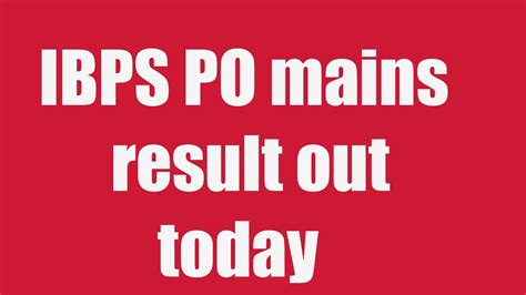 Ibps Po Mains Result Out Today Youtube