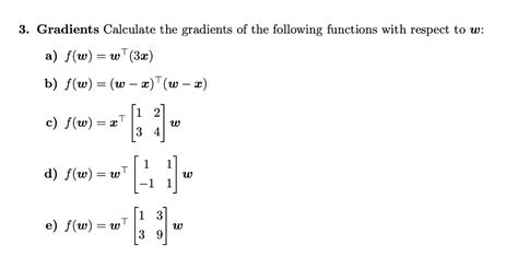 Solved 3 Gradients Calculate The Gradients Of The Following