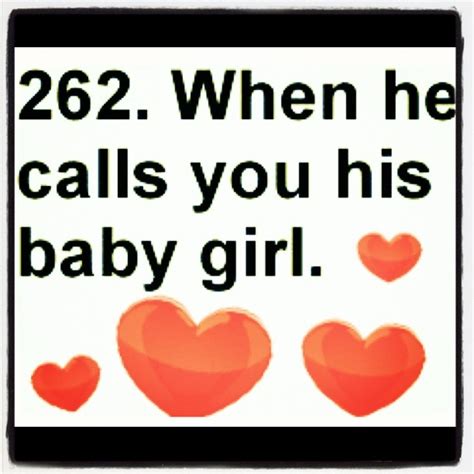 I Love It When You Call Me Your Baby Girl What A Girl Wants Baby Girl Call Me