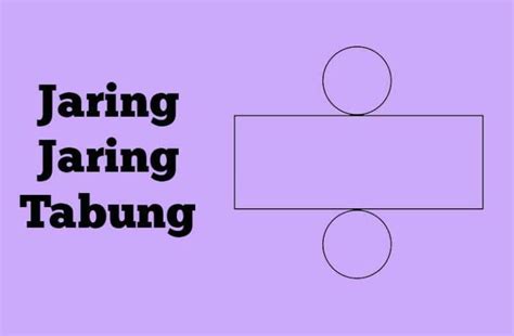 Berikut Gambar Jaring Jaring Tabung Dan Sifatnya