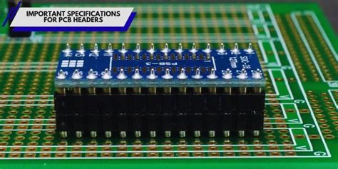 Pcb Headers Guide To Types Specs And Choosing The Right One