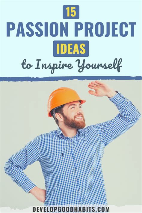 15 Passion Project Ideas To Inspire Yourself 2024 Update Develop Good Habits