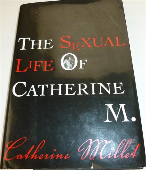 The Sexual Life Of Catherine M Millet Catherine Hunter Adriana