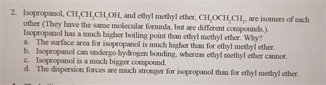 Solved Isopropanol CH CH CH OH And Ethyl Methyl Ether Chegg