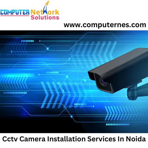cctv camera installation services in noida computer network solutions