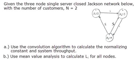 given the three node single server closed jackson