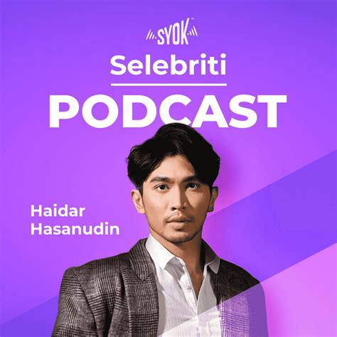 Selebriti Podcast Haidar Hasanudin SYOK Podcast BM Podcast On