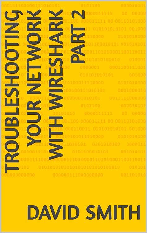 Troubleshooting Your Network With Wireshark Part 2 Ebook