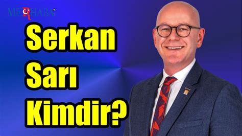 Serkan Sarı Kimdir