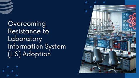 Overcoming Resistance To Lab Information System Lis Adoption
