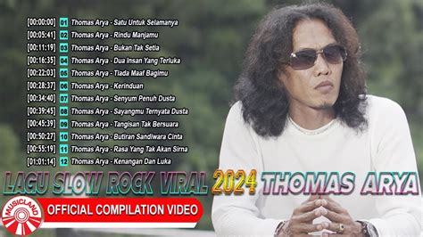 Lagu Slow Rock Viral 2024 ~ Thomas Arya Official Compilation Video Hd