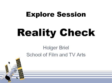 Explore Session Reality Check Holger Briel School Of
