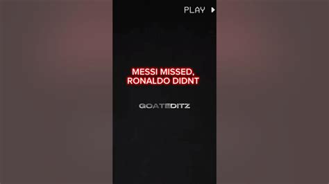 Messi Missed Ronaldo Didnt Youtube