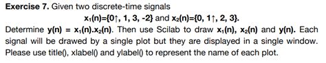 Solved Exercise Given Two Discrete Time Signals Chegg