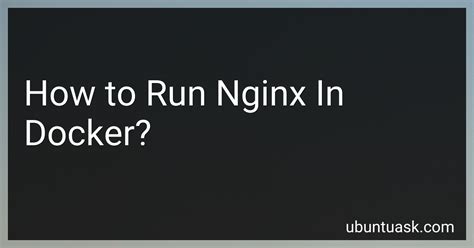 How To Run Nginx In Docker In 2024