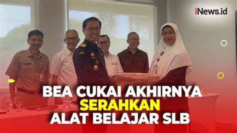 Sempat Tertahan Sejak 2022 Bea Cukai Akhirnya Serahkan Alat Belajar SLB