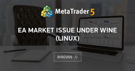 Ea Market Issue Under Wine Linux Mt5 Expert Advisors And
