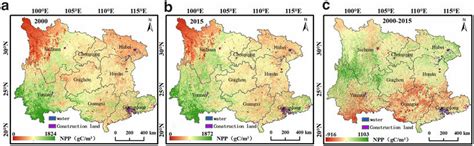 Spatial Distribution A B And Variation C Of Npp In 2000 And 2015