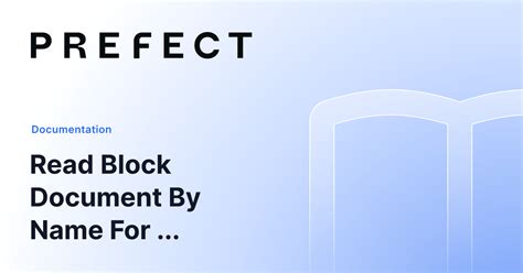 Read Block Document By Name For Block Type Prefect