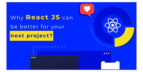 Why React JS Can Be Better For Your Next Project KbaBlog