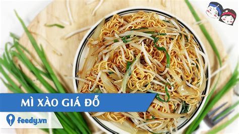 Feedy Vn Hướng Dẫn Cách Làm Mì Xào Giá đỗ Với Feedy Youtube