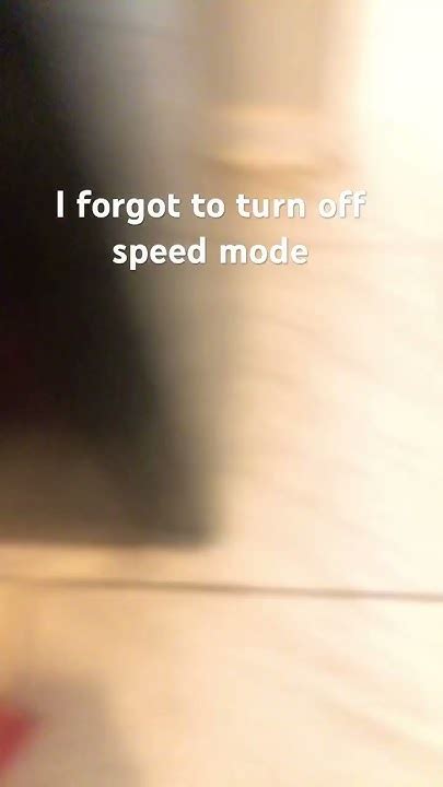 I Forgot To Turn Off Speed Mode Youtube