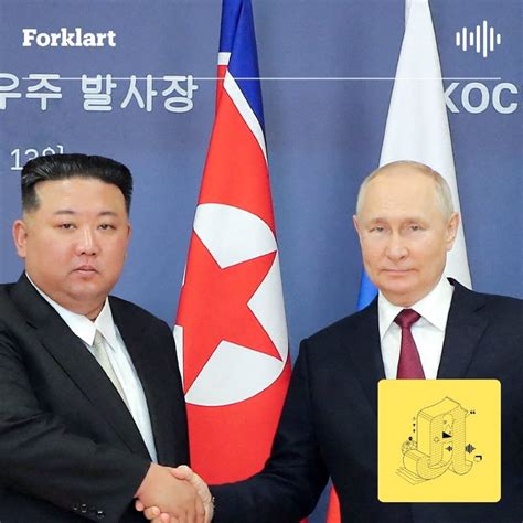 Diktatoren Kim Putins Nye Bestevenn Forklart Podkast Lyden Av Norge