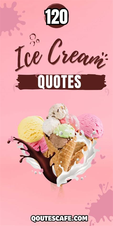120 Short Ice Cream Quotes To Sweeten Your Day Qoutes Cafe