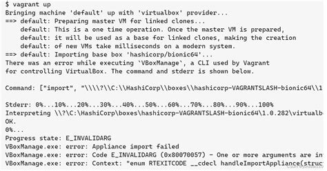 Vagrant Up 未运行进度状态：einvalidarg Vboxmanageexe：错误：设备导入失败vboxmanageexe Error Appliance Import