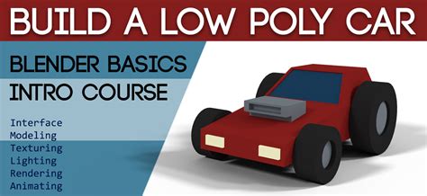 Build A Lowpoly Car And Learn The Basics Of Blender BlenderNation
