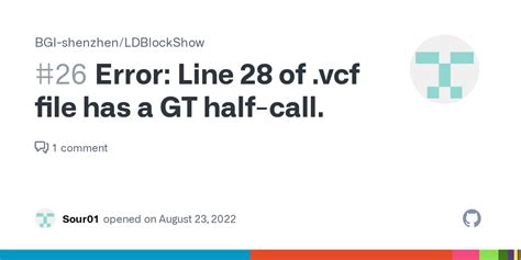 error line 28 of vcf file has a gt half call · issue 26 · bgi