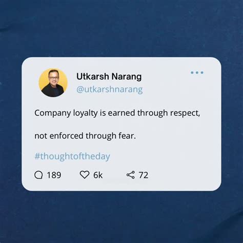 Utkarsh Narang On Linkedin Loyalty Cant Be Demanded It Must Be Earned