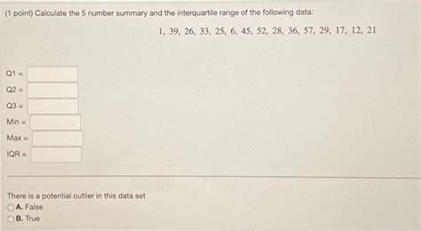 solved 1 point calculate the 5 number summary and the