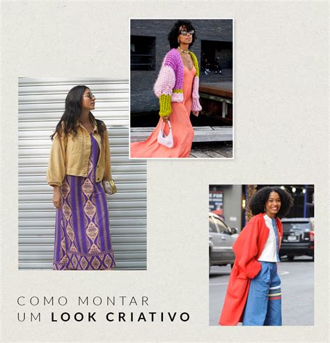 Estilo Criativo Dicas Práticas Para Montar Seus Looks