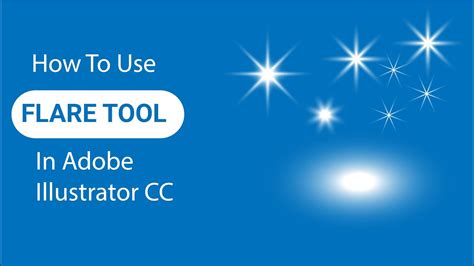 How To Use Flare Tool Adobe Illustrator Cc Adobe Tutorials For
