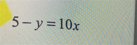 Solved 5 Y10xfind The X And Y Intercepts