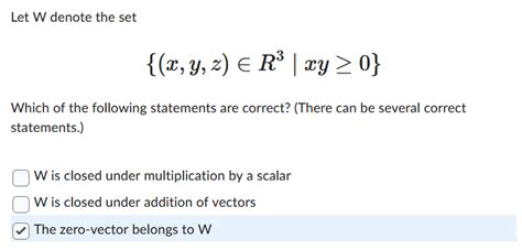 Solved Let W Denote The Set Xyzinr3xy≥0 Which Of The
