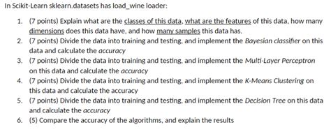 Solved In Scikit Learn Sklearn Datasets Has Load Wine Chegg