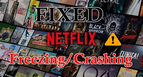 Working Solution To Fix Netflix Keeps Freezing Crashing Issue