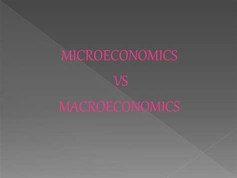 Difference Between Micro And Macroeconomics Ppt