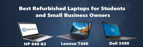 Best Refurbished Laptops Students Small Business Owners