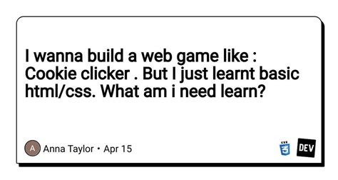 I Wanna Build A Web Game Like Cookie Clicker But I Just Learnt