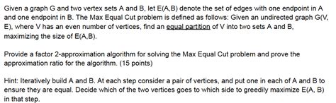 Solved Given A Graph G And Two Vertex Sets A And B Let Chegg Com