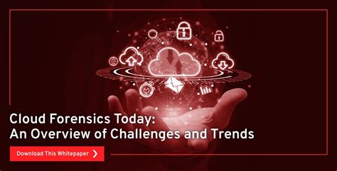 Cloud Forensics Today An Overview Of Challenges And Trends