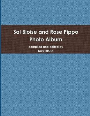 Sal Bloise And Rose Pippo Photo Album By Nick Bloise English