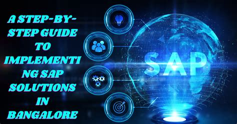 A Step By Step Guide To Implementing Sap Solutions In Bangalore
