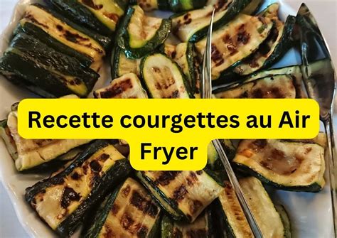 Recette Courgettes Au Air Fryer Air Fryer Ninja
