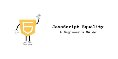 Understanding Equality In Javascript Dev Community