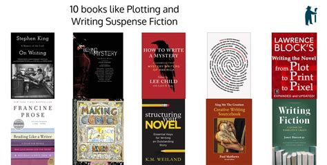 Love Plotting And Writing Suspense Fiction Readers Pick 100 Books Like Plotting And Writing