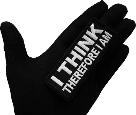 I Think Therefore I Am Patch Funny Saying Patches Sew Or Iron On